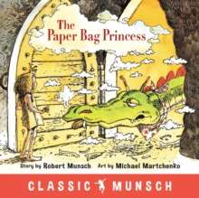 The Paper Bag Princess by Robert Munsch – Prismatic Pages