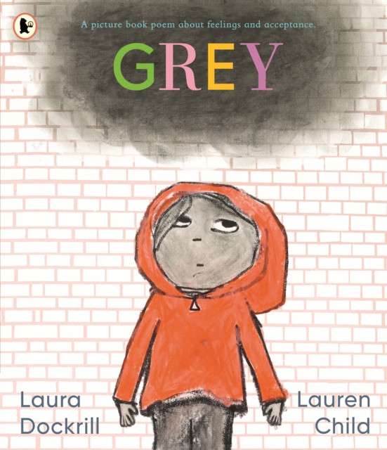Grey: A picture book poem about feelings and acceptance by Laura Dockr ...