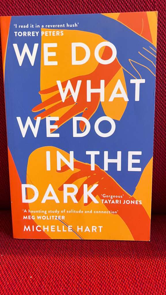 We Do What We Do in the Dark by Michelle Hart – Prismatic Pages